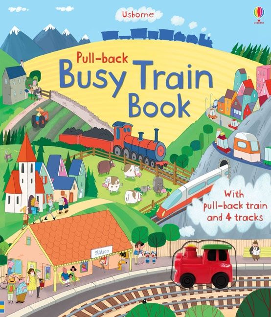 Pull-back Busy Train Book by Fiona Watt, Illustrated by Jim Field ...