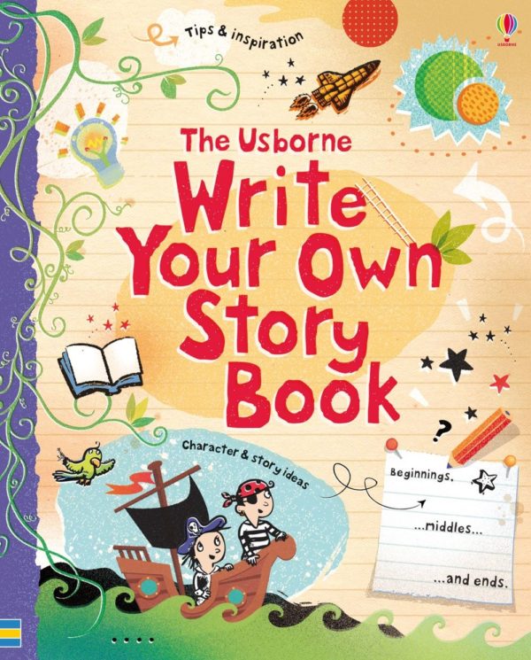 Write your own story book by Louie Stowell, Illustrated by Katie Lovell ...